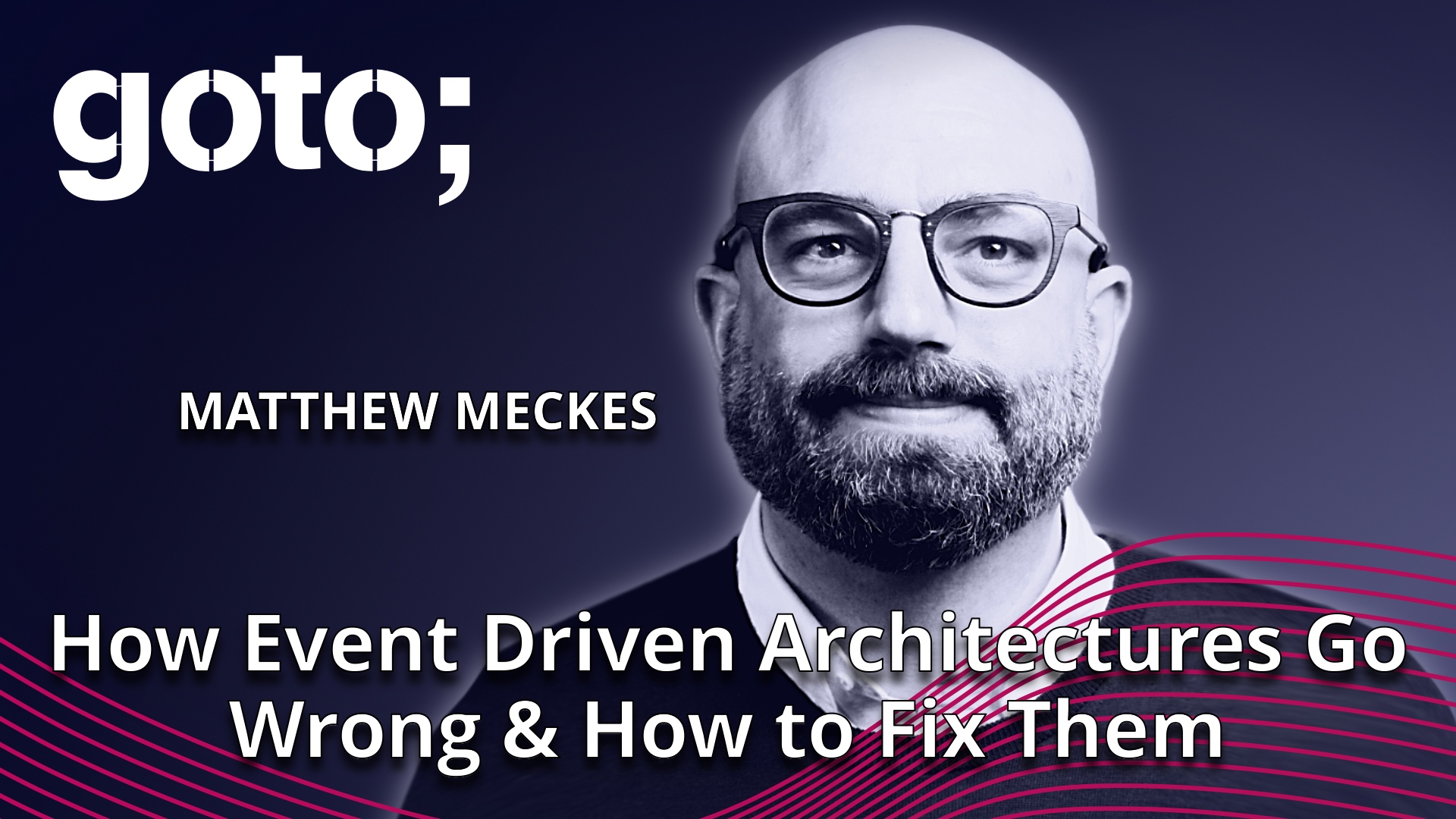 How Event Driven Architectures Go Wrong & How to Fix Them | gotopia.tech